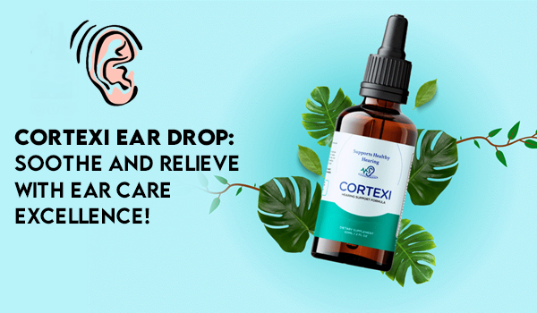 Cortexi Reviews: Does This Hearing Support Drops Work? Ingredients ...